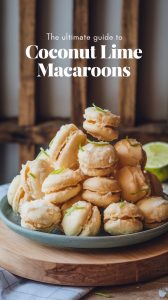 The Ultimate Guide to Coconut Lime Macaroons – RecipeIneed